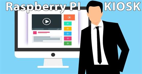 How To Setup A Raspberry Pi Web Kiosk