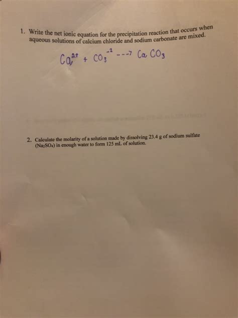 Solved 1 Write The Net Ionic Equation For The Precipitation