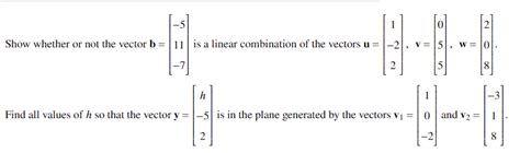 Solved Show Whether Or Not The Vector B 5117 Is A Chegg Com