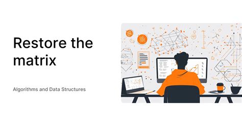 Restore The Matrix Algorithms And Data Structures