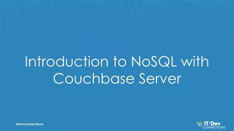 Ppt Introduction To Nosql With Couchbase Server Powerpoint