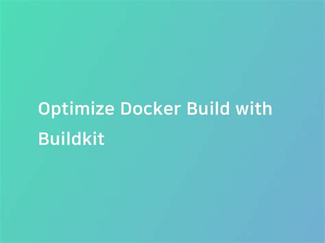 Optimize Docker Build With Buildkit 코드너리
