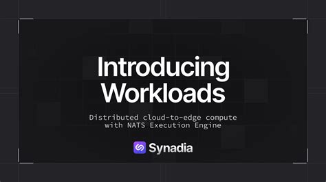 Introducing Workloads Nats Native Distributed Compute Synadia