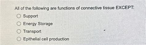 Solved All Of The Following Are Functions Of Connective Chegg