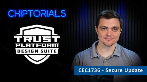 Chiptorials How To Implement Secure Updates With Cec1736 Trustflex