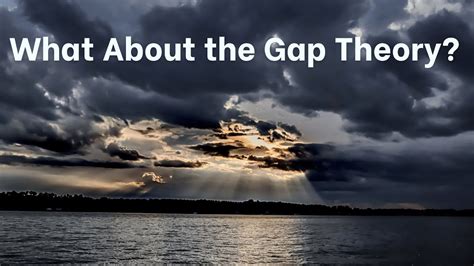 What About The Gap Theory Youtube