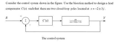 Solved Consider The Control System Shown In The Figure Use Chegg
