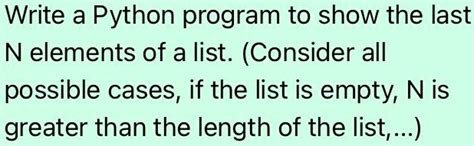Solved Write A Python Program To Show The Last N Elements Of A List