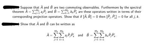 solved suppose that Â and Ể are two commuting observables
