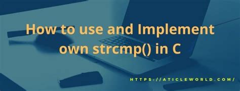 How To Use And Implement Own Strcmp In C Aticleworld