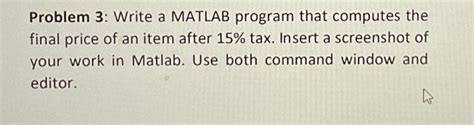 Solved Problem 3 Write A MATLAB Program That Computes The Chegg