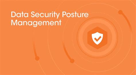 What Is Data Security Posture Management Dspm