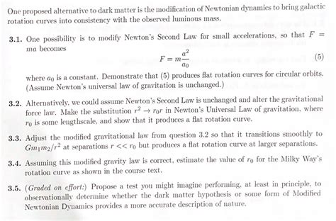 Solved One Proposed Alternative To Dark Matter Is The