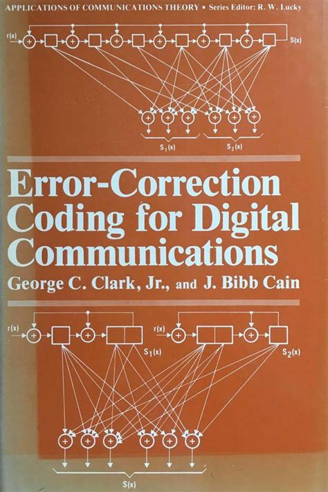Error Correction Coding For Digital Communications 9780306406157 George C Clark