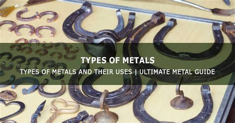 Different Types Of Metals And Their Uses Metals Guide
