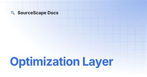 Optimization Layer Sourcescape Docs