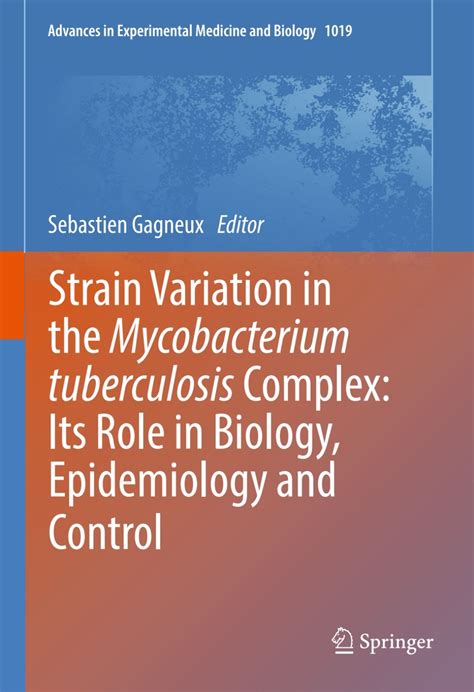 Strain Variation In The Mycobacterium Tuberculosis Complex Its Role In Biology Epidemiology