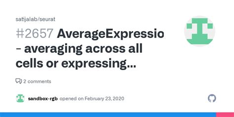 Averageexpression Averaging Across All Cells Or Expressing Cells · Issue 2657 · Satijalab