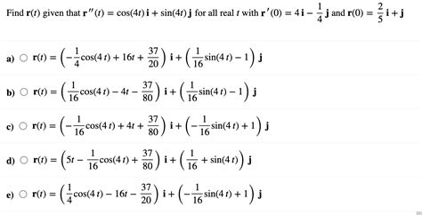 Solved Find R T Given That R T Cos T I Sin T J Chegg Com