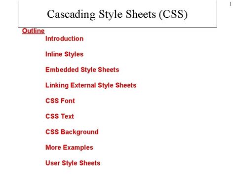 1 Cascading Style Sheets Css Outline Introduction Inline