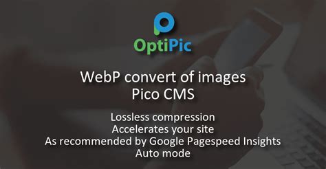 WebP Convert Images Pico CMS In Clicks OptiPic Ready Plugin