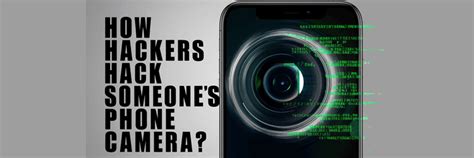How Hackers Hack Someones Phone Camera