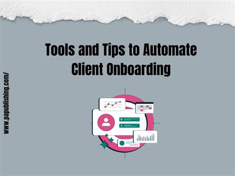 16 Tools And Tips To Automate Client Onboarding