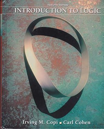 Amazon Com Introduction To Logic 9780131898349 Copi Irving Books