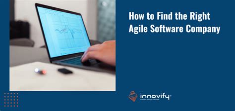9 Key Benefits To Use Agile Software Company For Your IT Needs