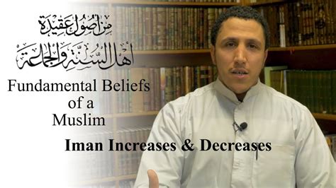 The 2nd Principle Faith Iman Increases And Decreases Youtube