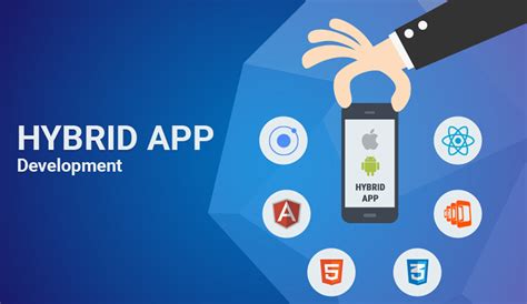 why consider hybrid app development for your next mobile app