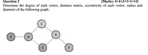 solved question 2 [marks 4 4 3 1 1 13 determine the degree of each