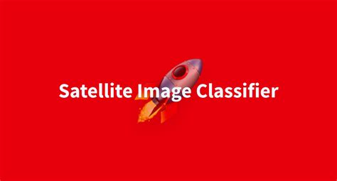 Satellite Image Classifier A Hugging Face Space By Gobi06