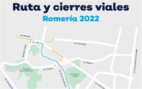 Conoce Los Cierres Viales Con Motivo De La Romería 2022 Tráfico Zmg