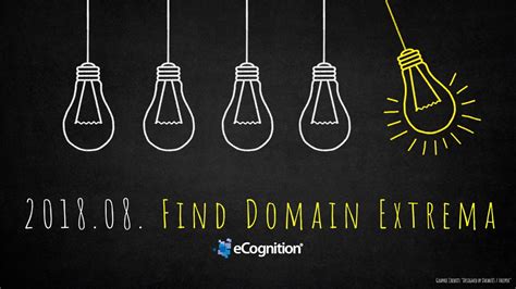 Ecognition Deconstructed Find Domain Extrema Youtube