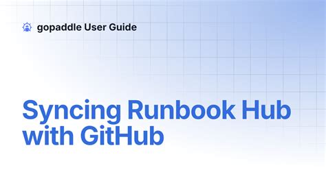 Syncing Runbook Hub With GitHub Gopaddle User Guide