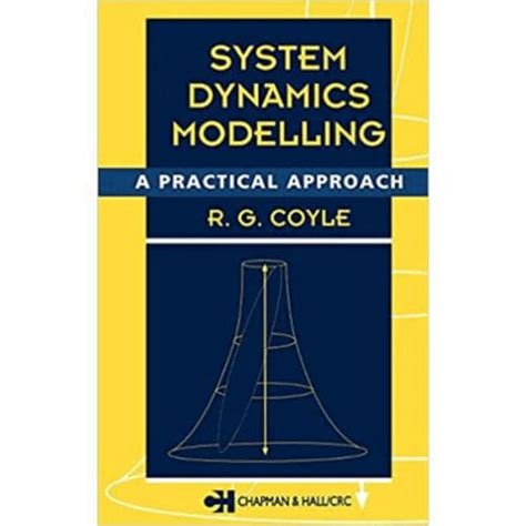 System Dynamics Modelling A Practical Approach 1st Edition System Dynamics Society