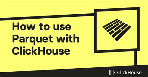 A Deep Dive Into Apache Parquet With Clickhouse Part 1