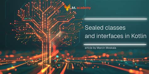 Sealed Classes And Interfaces In Kotlin