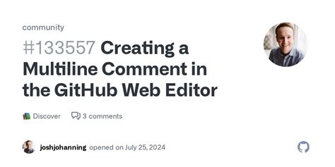 Creating A Multiline Comment In The Github Web Editor · Community · Discussion 133557 · Github