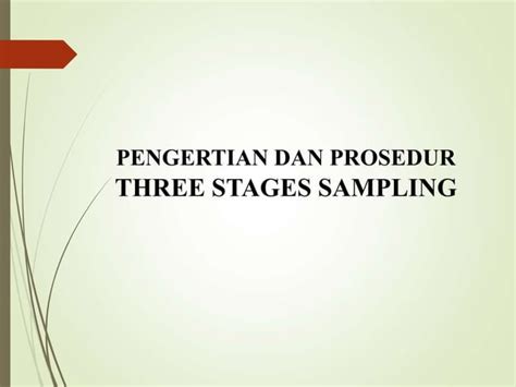 Three Stage Cluster Sampling 1ppt