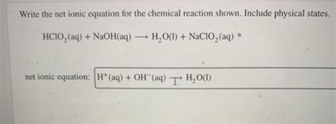 Solved Write The Net Ionic Equation For The Chemical