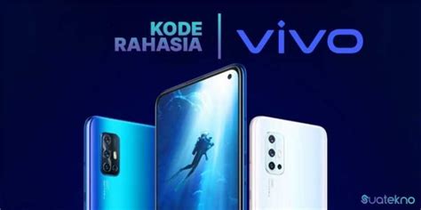 85 Kode Rahasia Vivo Lengkap Dengan Fungsinya Suatekno
