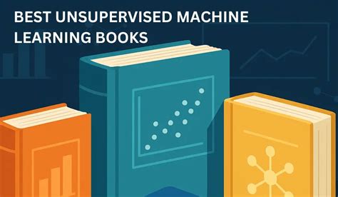 Best Unsupervised Machine Learning Books For Clustering Dimensionality