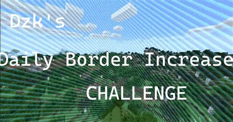 Minecraft But Border Increases Every Day Minecraft Map