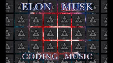 Elon Musk Coding Music Youtube