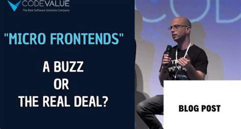 Codevalue On Linkedin Blog Postsmicro Frontend A Buzz Or The Real Deal
