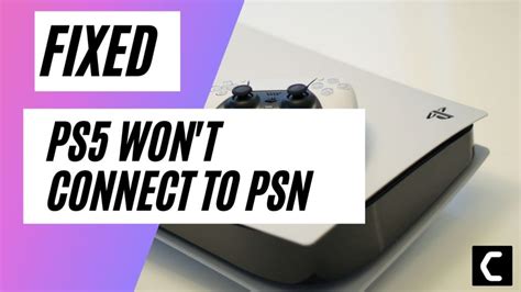 9 Best Ways To Fix PS5 Won T Connect To PSN 2023
