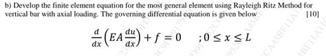 Solved B ﻿develop The Finite Element Equation For The Most