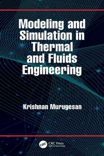 Modeling And Simulation In Thermal And Fluids Engineering Pdfepub